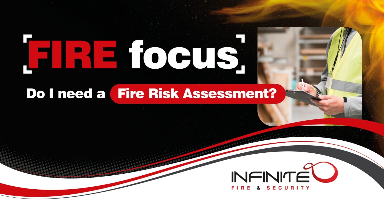 Ultimate Guide to Fire Risk Assessment – Infinite Fire & Security